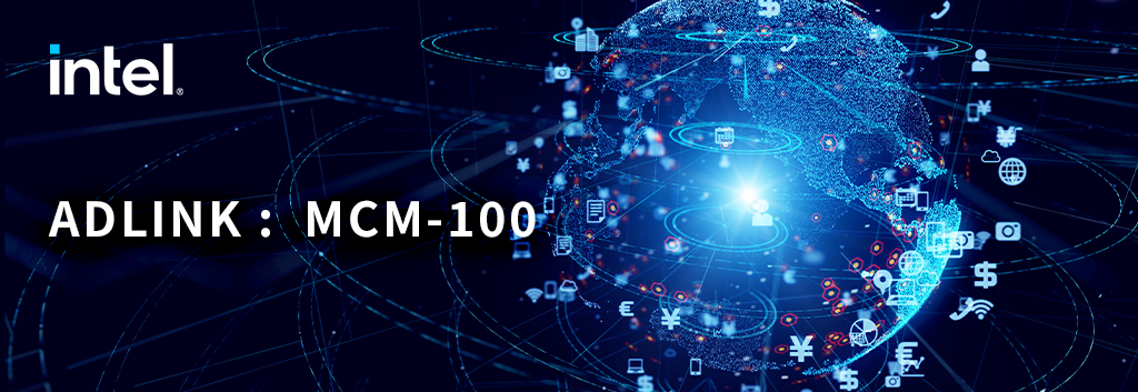 ADLINK : MCM-100 - 半導体事業 - マクニカ ADLINK : MCM-100 - 半導体事業 - マクニカ