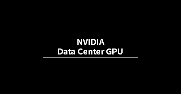 NVIDIA Data Center GPU - NVIDIA - マクニカ