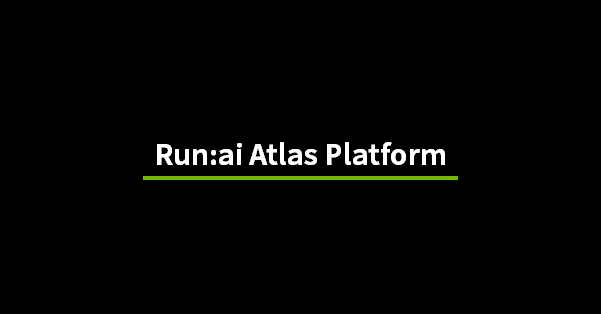 Run:ai Atlas Platform - NVIDIA -Macnica