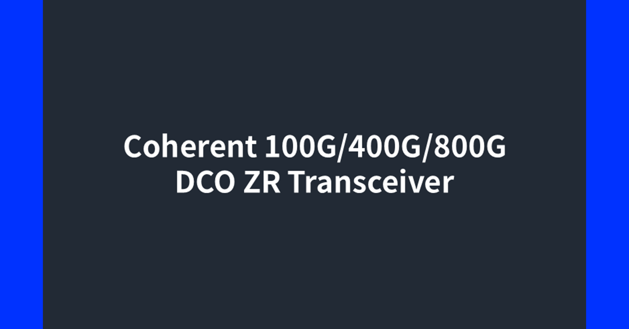 Coherent 100G/400G/800G DCO ZR Transceiver - Coherent - マクニカ