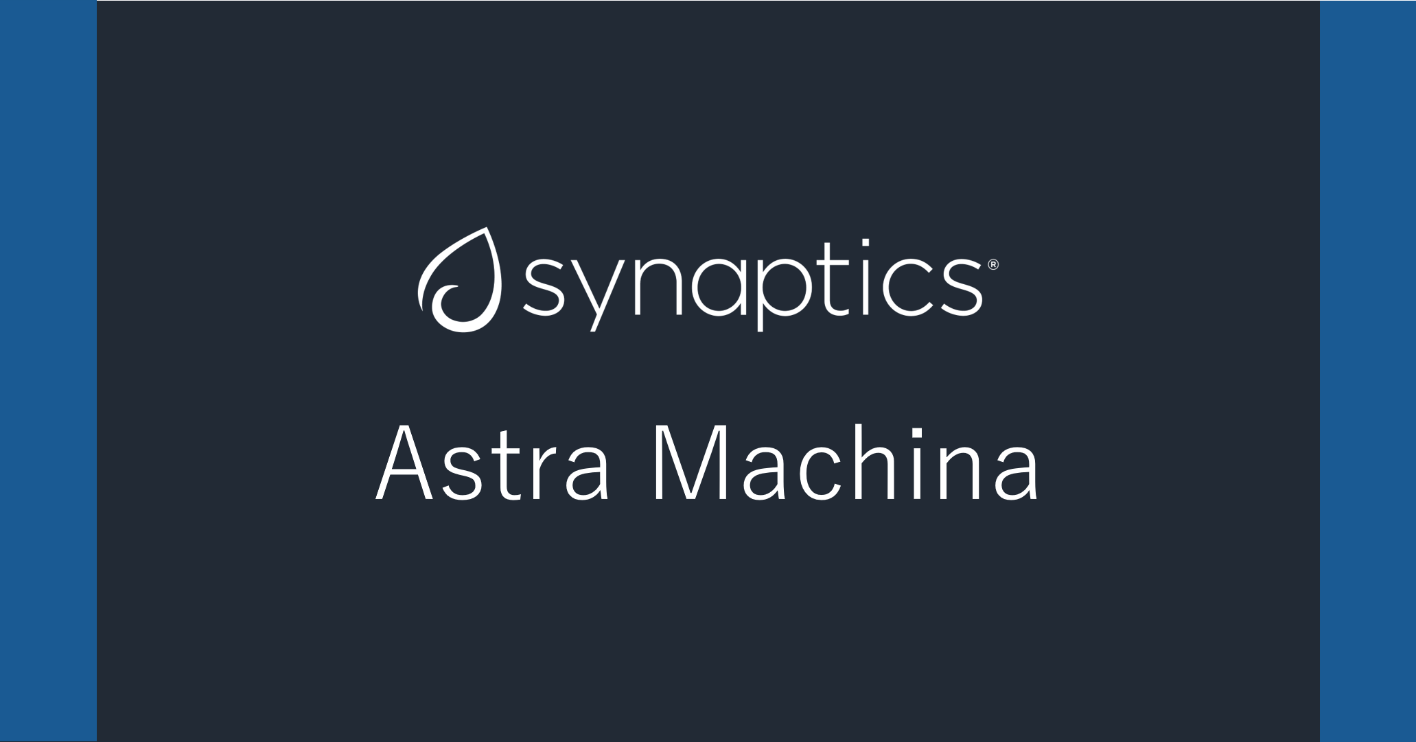 Astra™ Machina™ Foundation Series - Synaptics - マクニカ