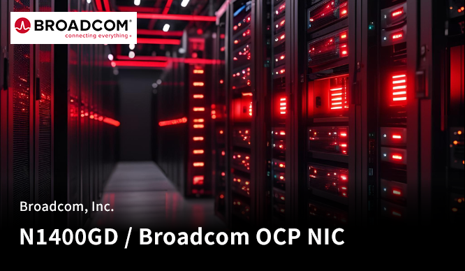 N1400GD / Broadcom OCP NIC - Broadcom - マクニカ